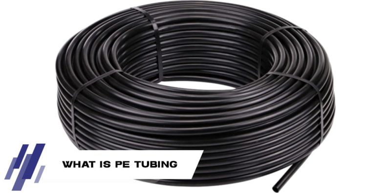 What is PE Tubing: Applications, Benefits, and More